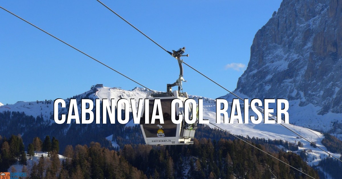 Cabinovia Col Raiser, impianto a 8 posti comodo e veloce della Val Gardena